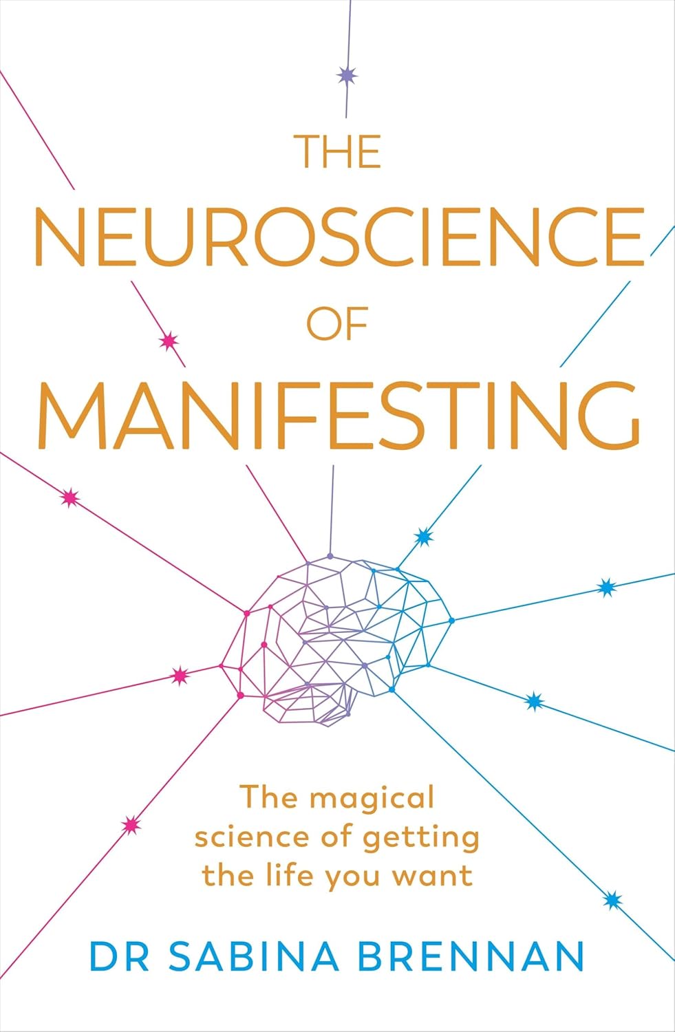 The Neuroscience of Manifesting | Readers Warehouse