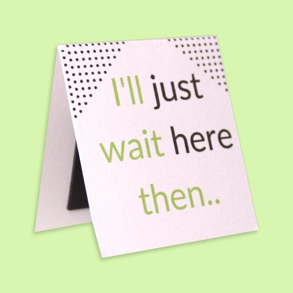 Bookmark - I'll Just Wait Here Then | Readers Warehouse