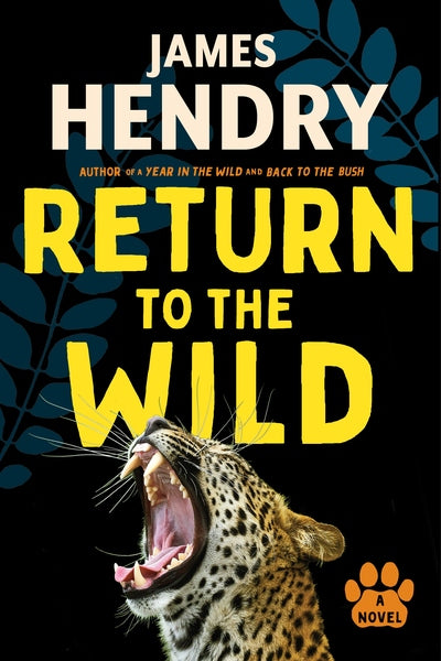 Return to the Wild by James Hendry | Readers Warehouse