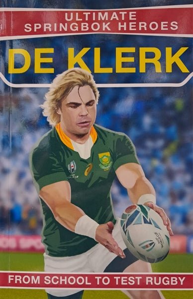 Ultimate Springbok Heroes: Faf de Klerk | Readers Warehouse