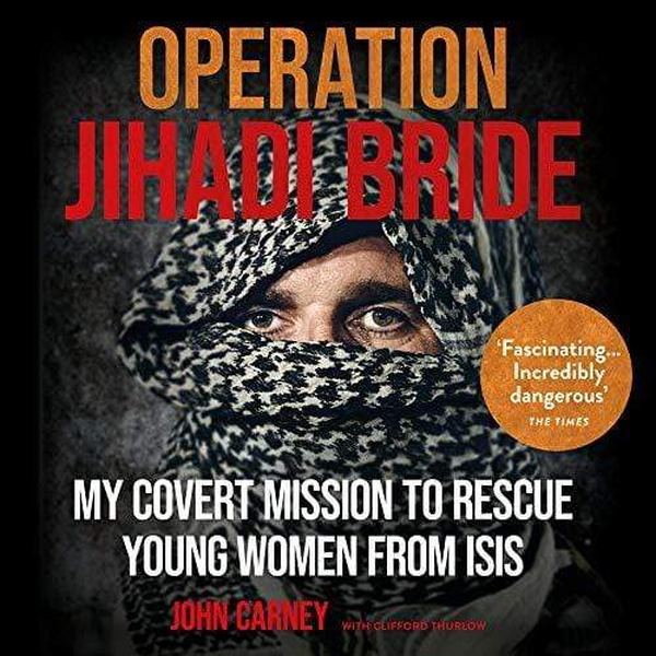 Operation Jihadi Bride by John Carney | Readers Warehouse
