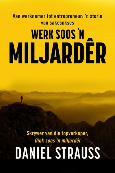 Werk soos 'n miljardÃƒÂªr by Daniel Strauss | Readers Warehouse