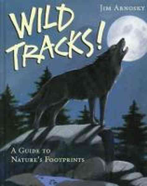 Wild Tracks - A Guide To Natures Footprints | Readers Warehouse