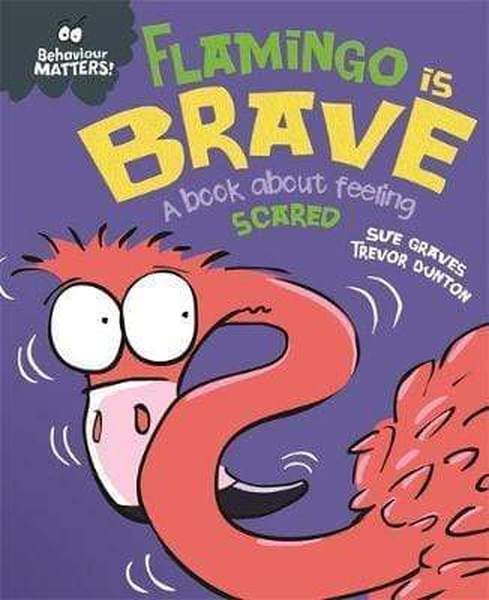 Behaviour Matters - Flamingo is Brave | Readers Warehouse